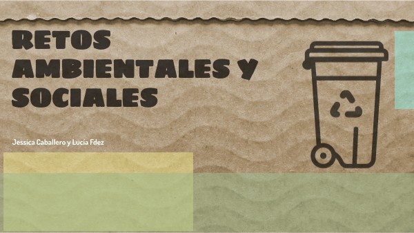 Retos ambientales y sociales | Genially