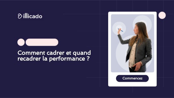 Comment cadrer et quand recadrer la performance ? | Genially