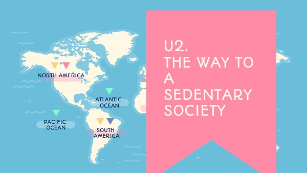 U2. the way to a sedentary society | Genially