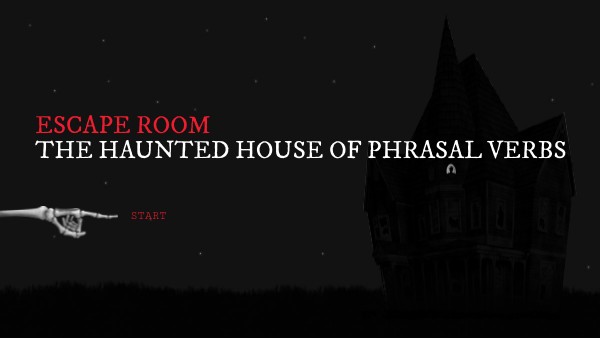 ESCAPE ROOM The Haunted House of Phrasal Verbs | Genially