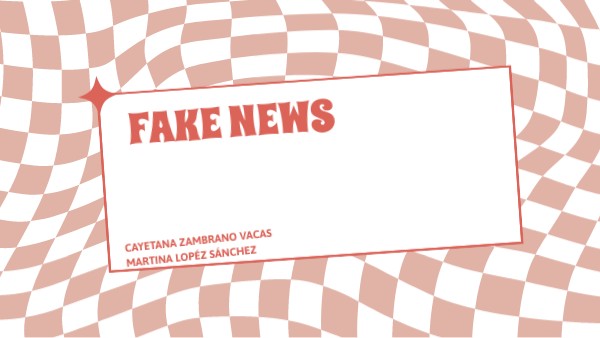 FAKE NEWS | Genially