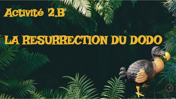 Copie - La résurrection du dodo | Genially