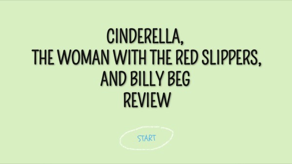 Cinderella, The Woman with the red slippers, and billy beg review ...