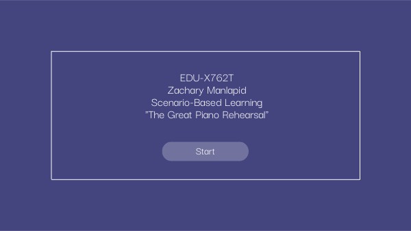 EDU-X762T Zachary Manlapid Scenario-Based Learning "The Great Piano ...