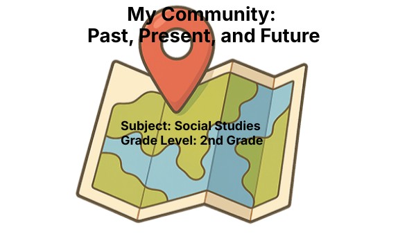 My Community: Past, Present, and Future | Genially