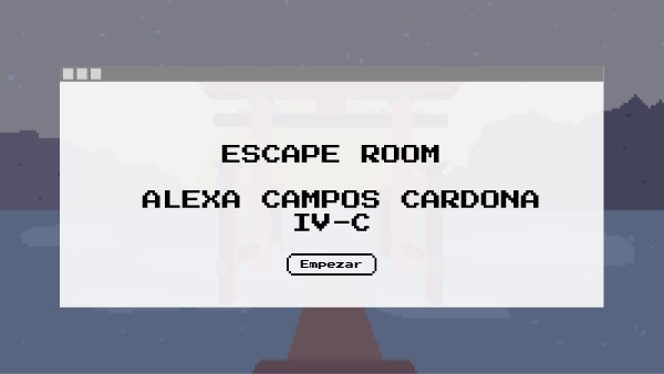 Escape room ALEXA CAMPOS CARDONA IV-C | Genially