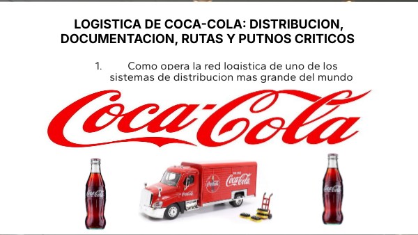 LOGISTICA DE COCA-COLA: DISTRIBUCION, DOCUMENTACION, RUTAS Y PUTNOS ...