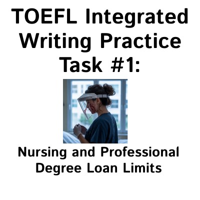 TOEFL Integrated Writing Practice Task #1: Nursing and Professional De ...