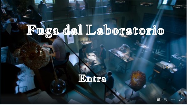 Fuga dal Laboratorio | Genially