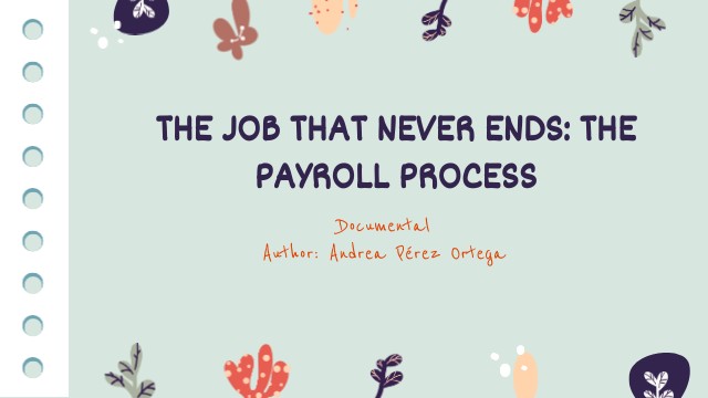 The Job That Never Ends: The Payroll Process | Genially