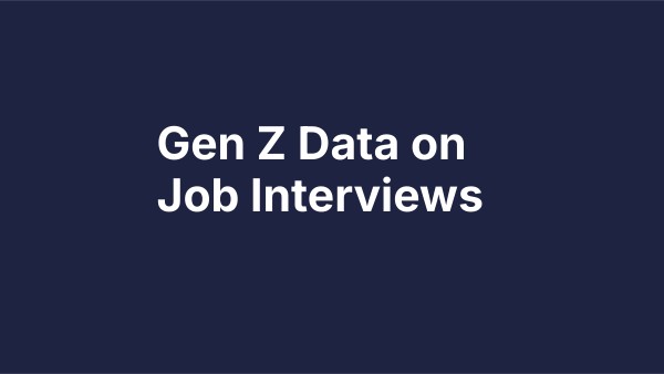 Gen Z Data on Job Interviews | Genially