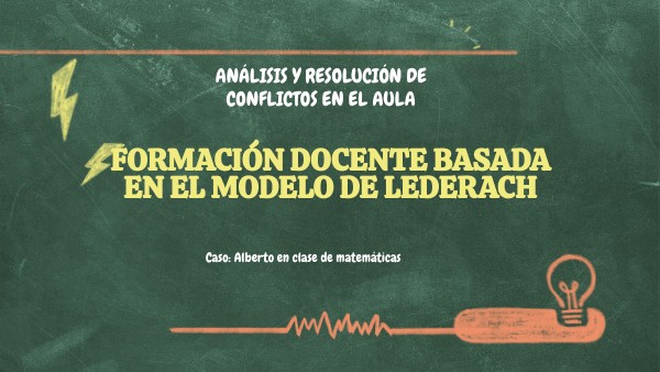 FORMACIÓN docente basada en el modelo de lederach | Genially
