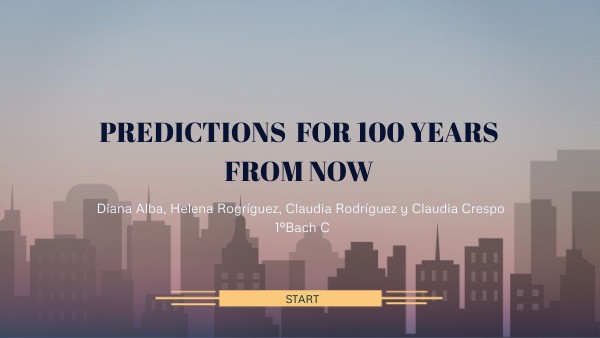 predictions for 100 years from now | Genially