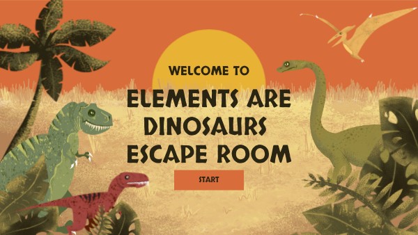 Elements Are Dinosaurs ESCAPE ROOM | Genially