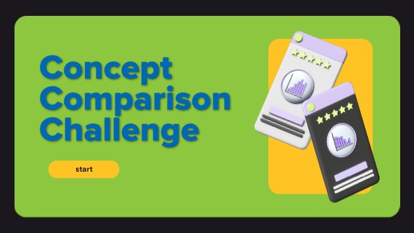 Concept Comparison Challenge | Genially