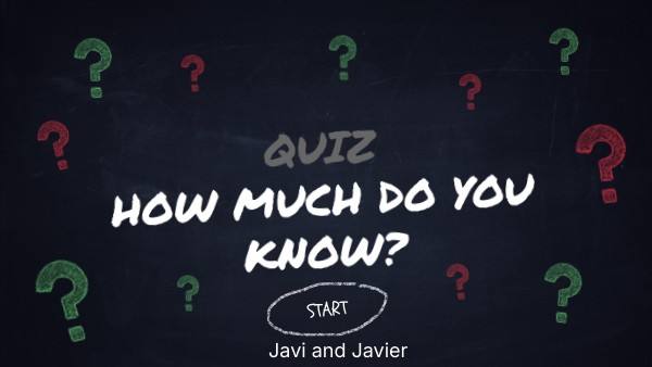 QUIZ HOW MUCH DO YOU KNOW? | Genially