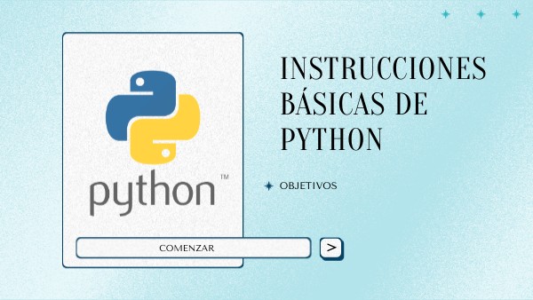 INSTRUCCIONES BÁSICAS DE PYTHON | Genially
