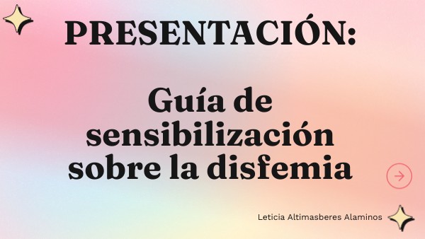 PRESENTACIÓN: Guía de sensibilización sobre la disfemia | Genially
