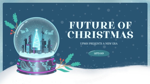 FUTURE OF CHRISTMAS | Genially