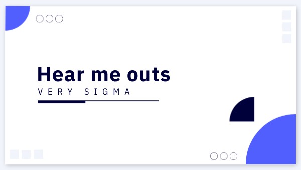 Hear me outs | Genially