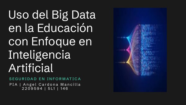 Uso del Big Data en la Educación con Enfoque en Inteligencia Artificial ...