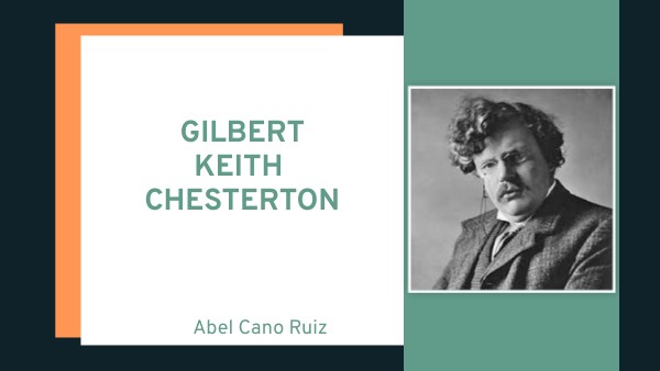 gilbert keith Chesterton | Genially