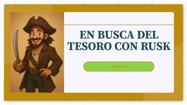 EN BUSCA DEL TESORO CON RUSK | Genially