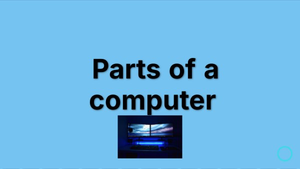 Parts of a computer | Genially