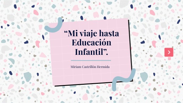 “Mi viaje hasta Educación Infantil”. | Genially