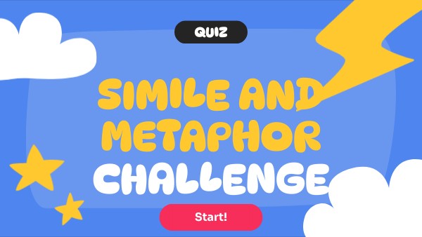 Simile and Metaphor Challenge | Genially