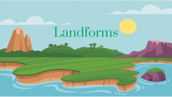 Types of Landforms | Genially