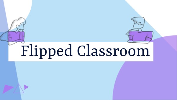 Flipped Classroom | Genially