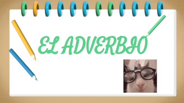 EL ADVERBIO | Genially