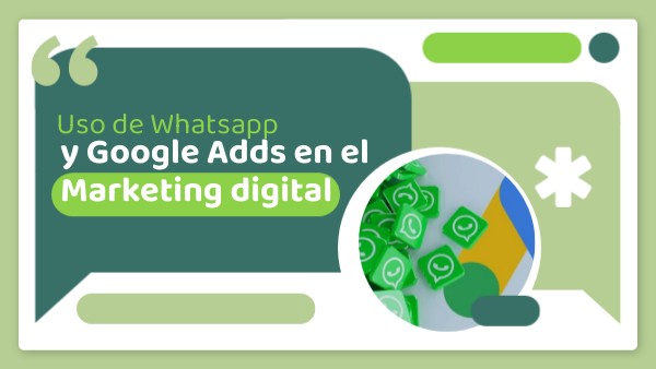 y Google Adds en el Marketing digital | Genially