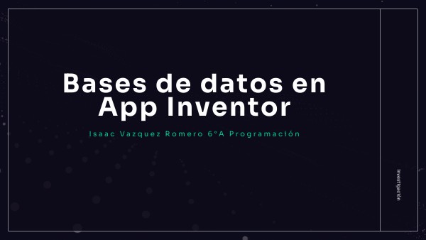 Bases de datos en App Inventor | Genially