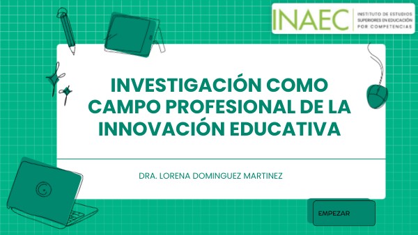 171 - INVESTIGACIÓN COMO CAMPO PROFESIONAL | Genially