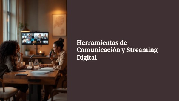 Herramientas-de-Comunicacion-y-Streaming-Digital.pdf | Genially