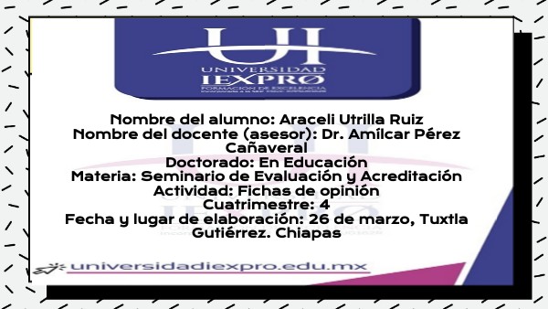 Nombre del alumno: Araceli Utrilla Ruiz Nombre del docente (asesor): Dr ...