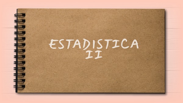 Copia - ESTADISTICA II | Genially