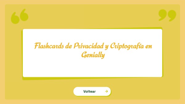 Flashcards de Privacidad y Criptografía en Genially | Genially