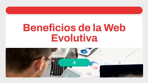 Beneficios de la Web Evolutiva | Genially
