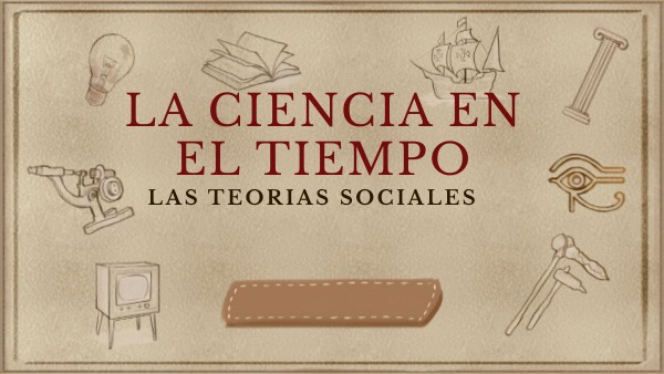 la ciencia en el tiempo | Genially
