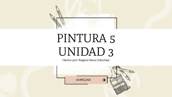 pintura 5 unidad 3 | Genially