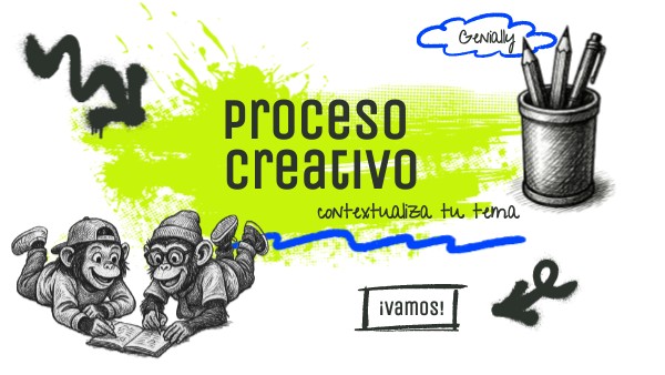 proceso creativo | Genially