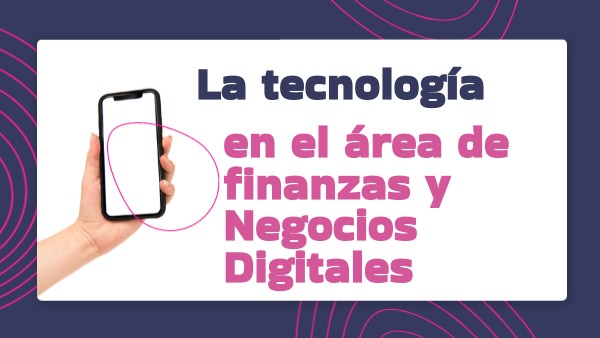 en el área de finanzas y Negocios Digitales | Genially