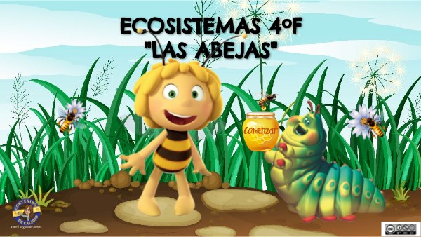 ECOSISTEMAS 4ºF "LAS ABEJAS" | Genially